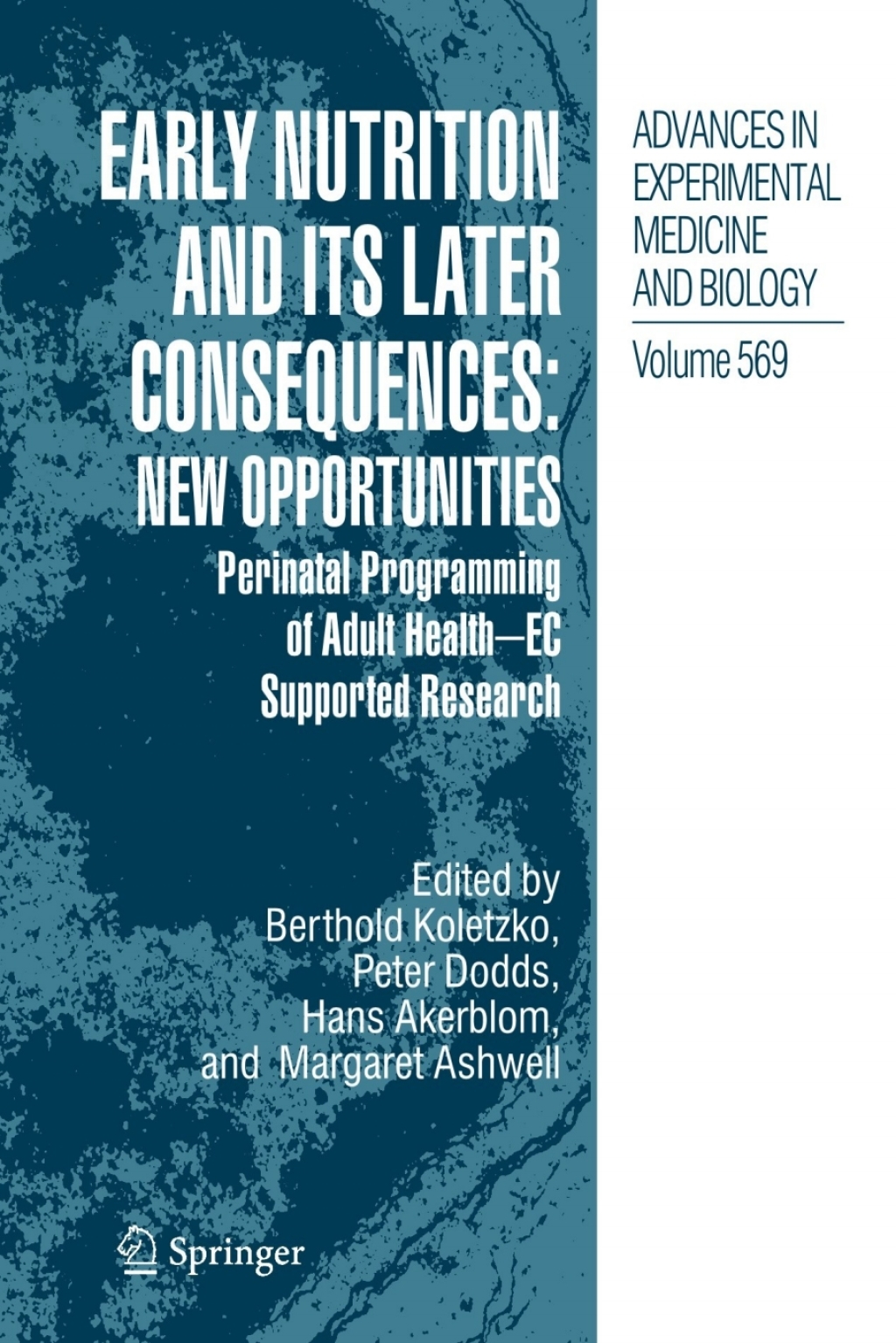 Early Nutrition and its Later Consequences: New Opportunities Perinatal ...