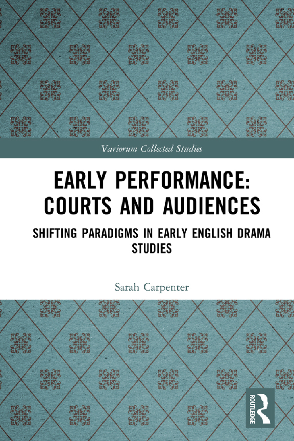 Early Performance: Courts and Audiences Shifting Paradigms in Early ...
