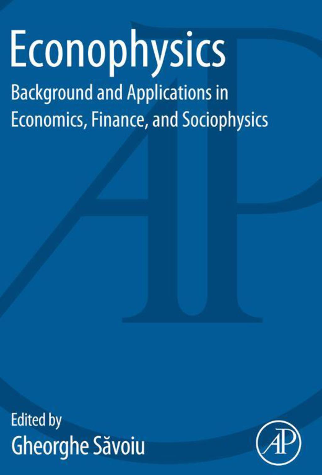 Econophysics: Background and Applications in Economics, Finance, and ...