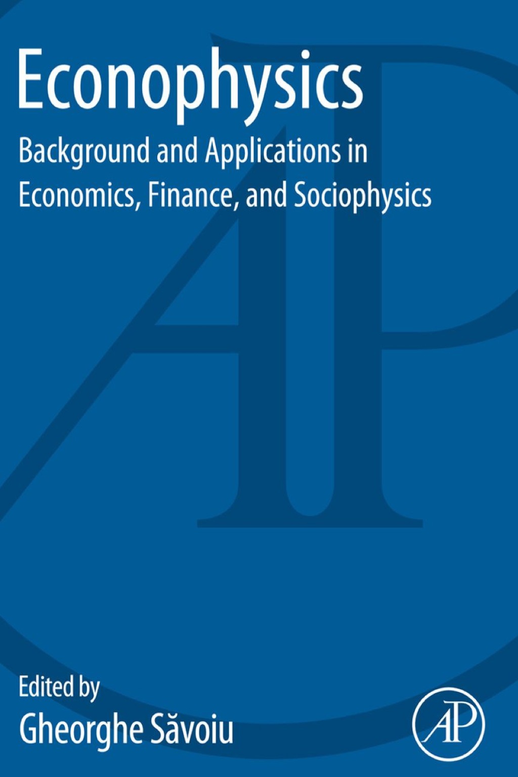 Econophysics: Background and Applications in Economics, Finance, and ...