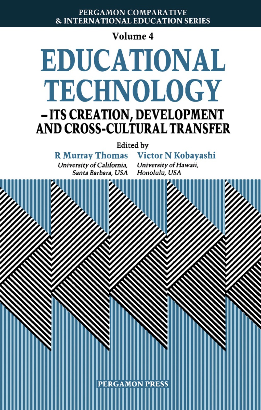 Educational Technology – its Creation, Development and Cross-cultural ...