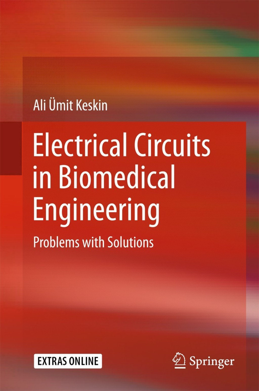 Electrical Circuits in Biomedical Engineering Problems with Solutions â ...