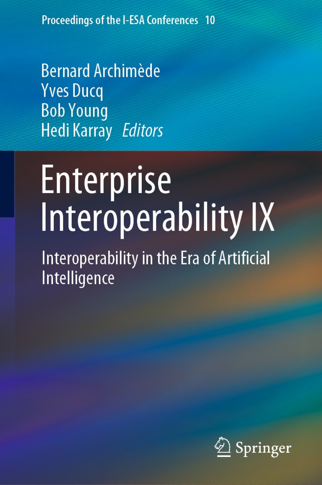 Enterprise Interoperability IX Interoperability in the Era of ...