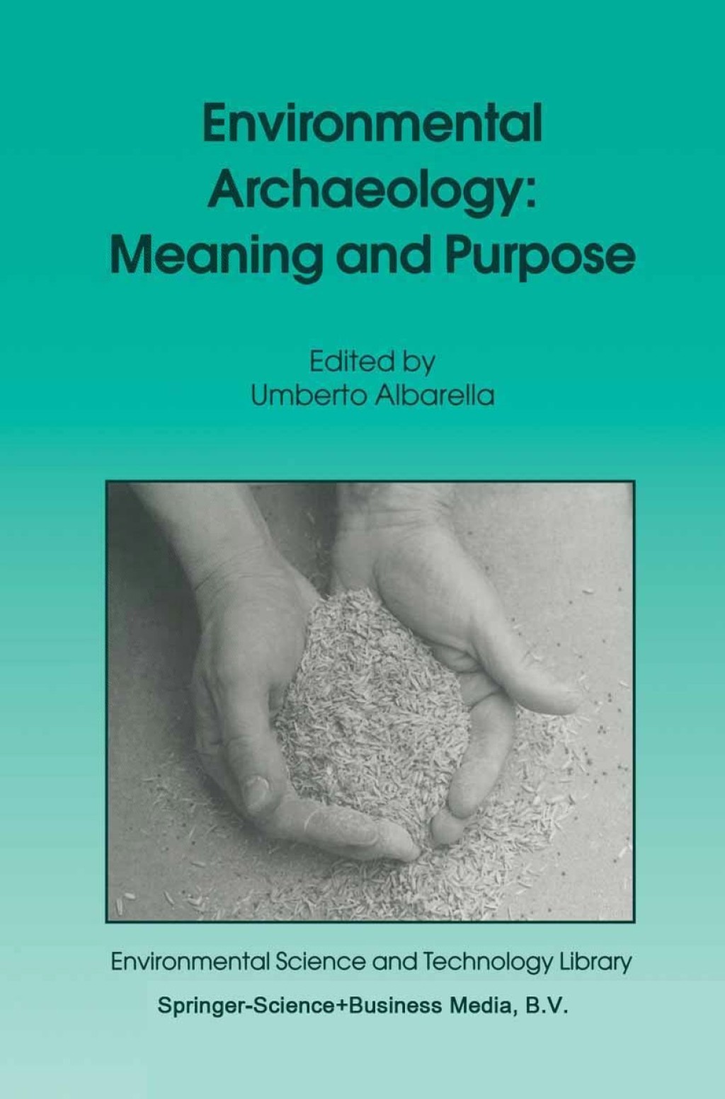 Environmental Archaeology: Meaning and Purpose 1st Edition â€“ PDF/EPUB ...
