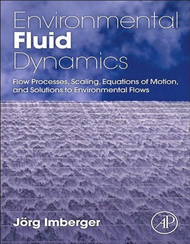 Environmental Fluid Dynamics: Flow Processes, Scaling, Equations of ...