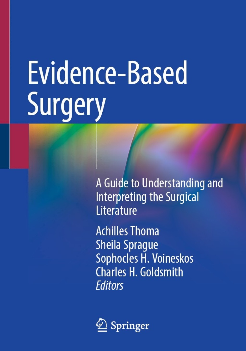 Evidence-Based Surgery A Guide to Understanding and Interpreting the ...