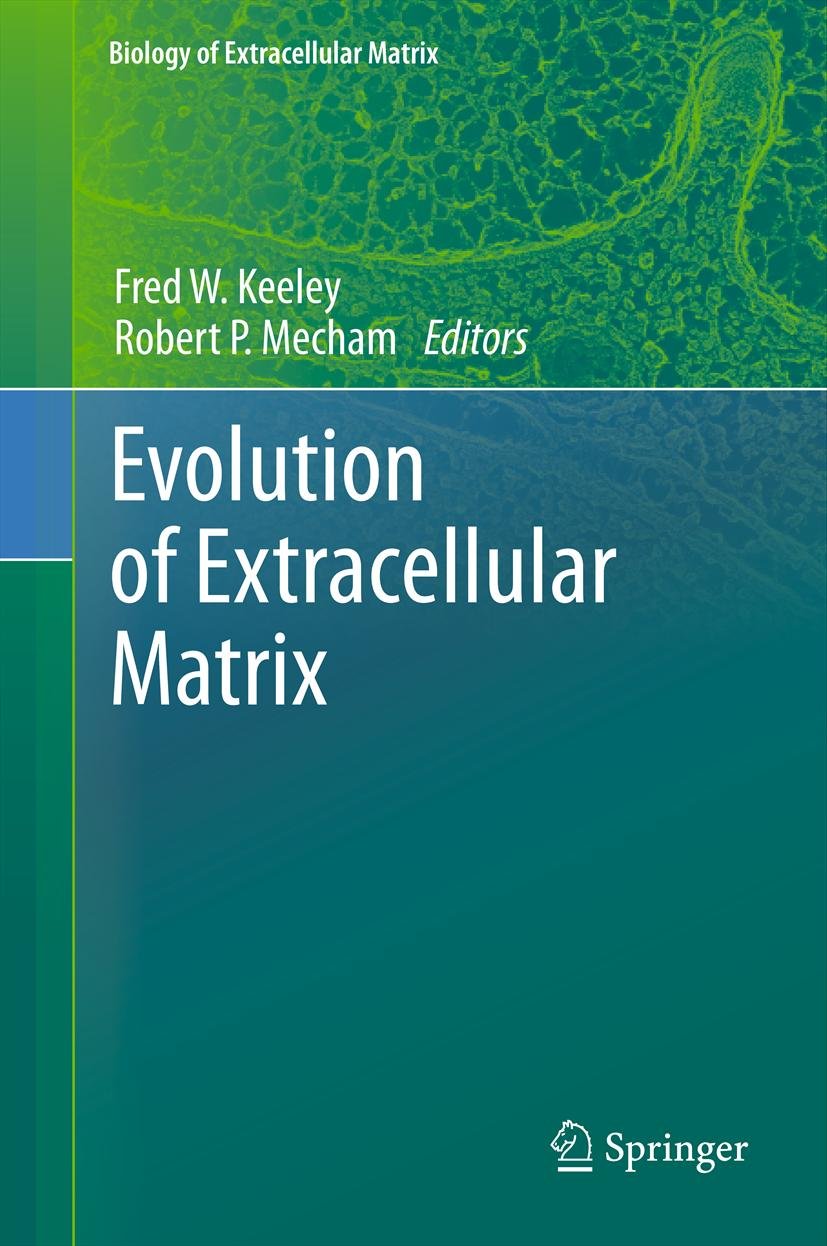 Evolution of Extracellular Matrix (Biology of Extracellular Matrix ...