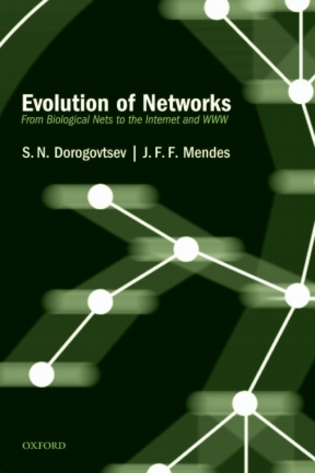 Evolution of Networks From Biological Nets to the Internet and WWW â ...