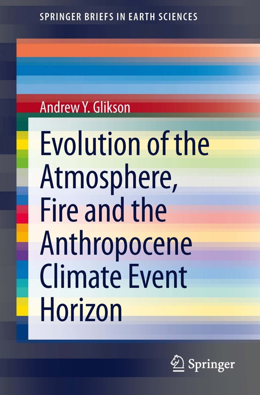 Evolution of the Atmosphere, Fire and the Anthropocene Climate Event ...