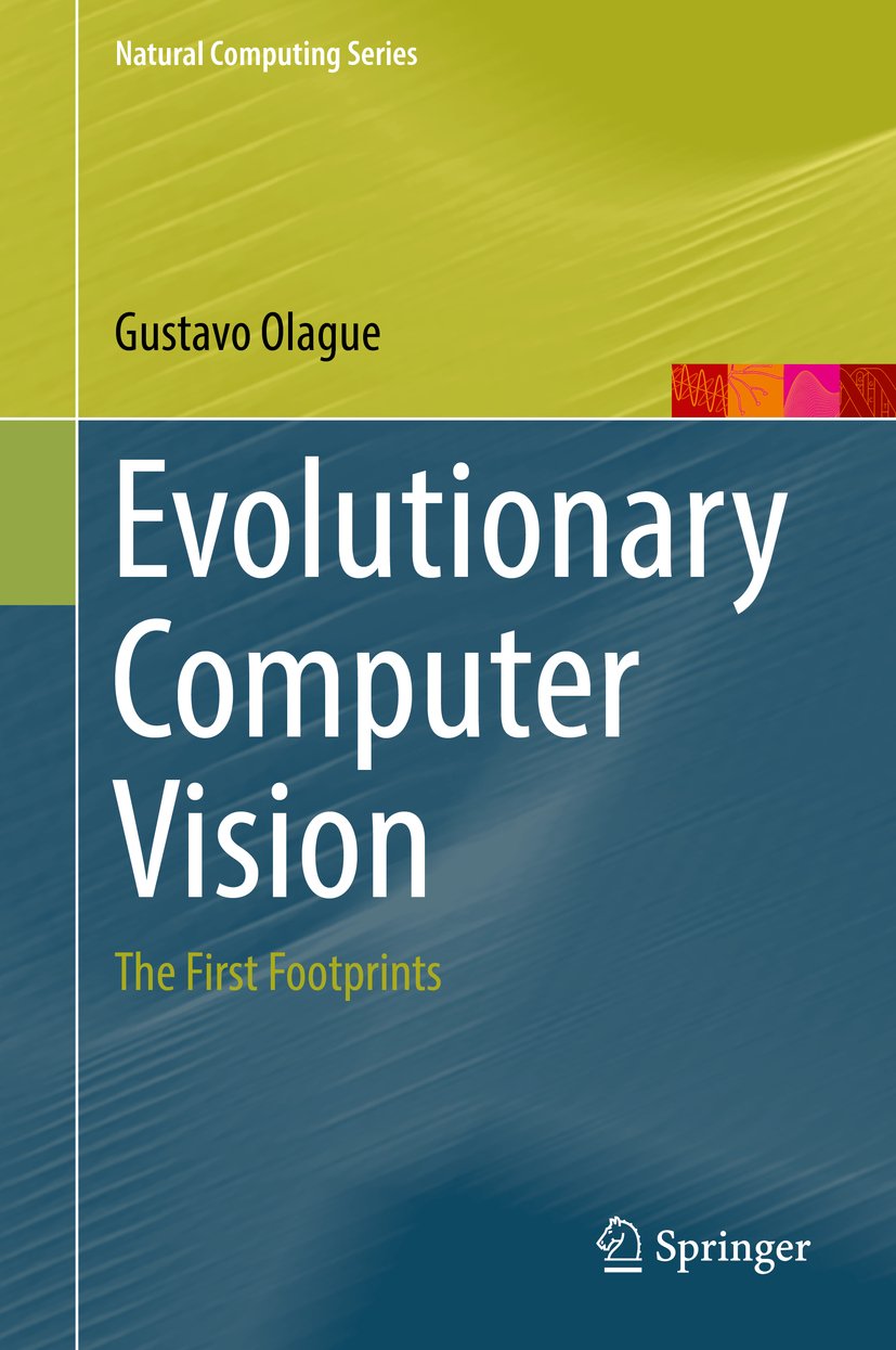 Evolutionary Computer Vision: The First Footprints (Natural Computing ...