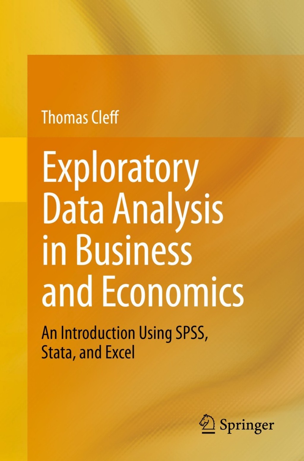 Exploratory Data Analysis in Business and Economics An Introduction ...