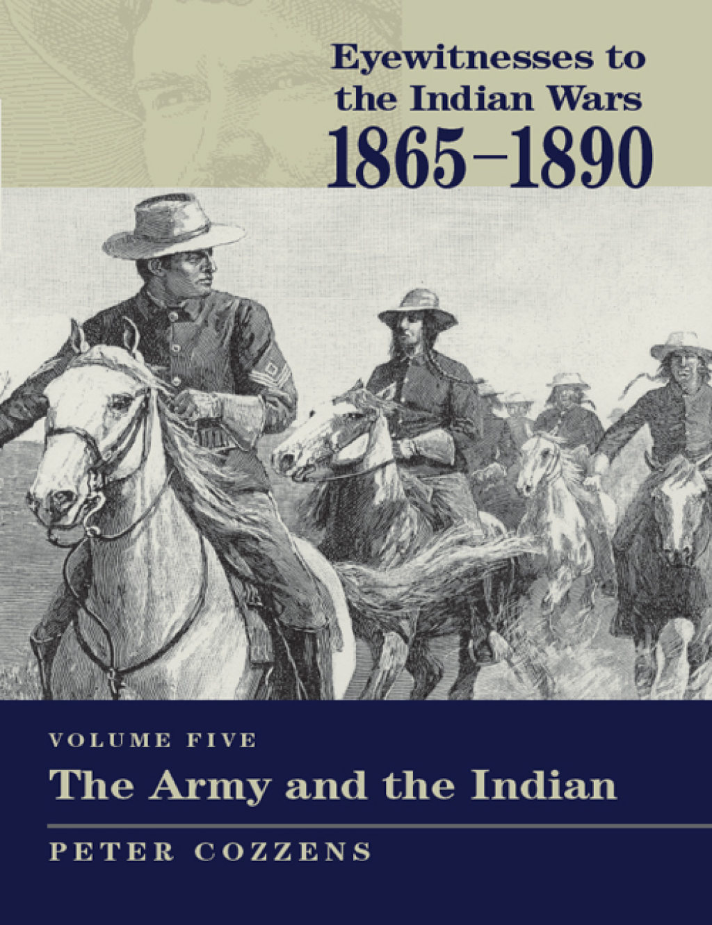 Eyewitnesses to the Indian Wars: 1865-1890 The Army and the Indian â ...