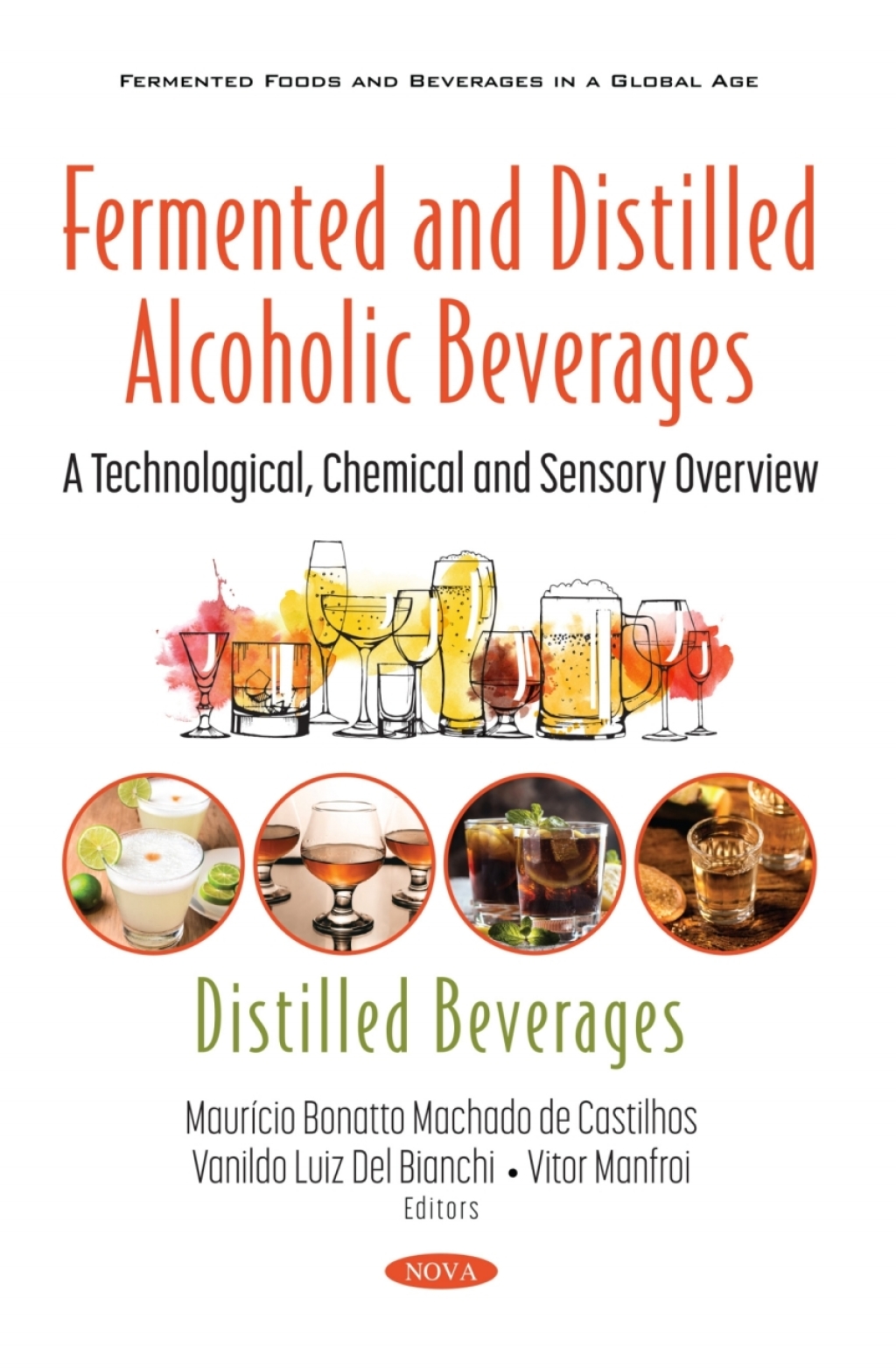 Fermented and Distilled Alcoholic Beverages: A Technological, Chemical ...