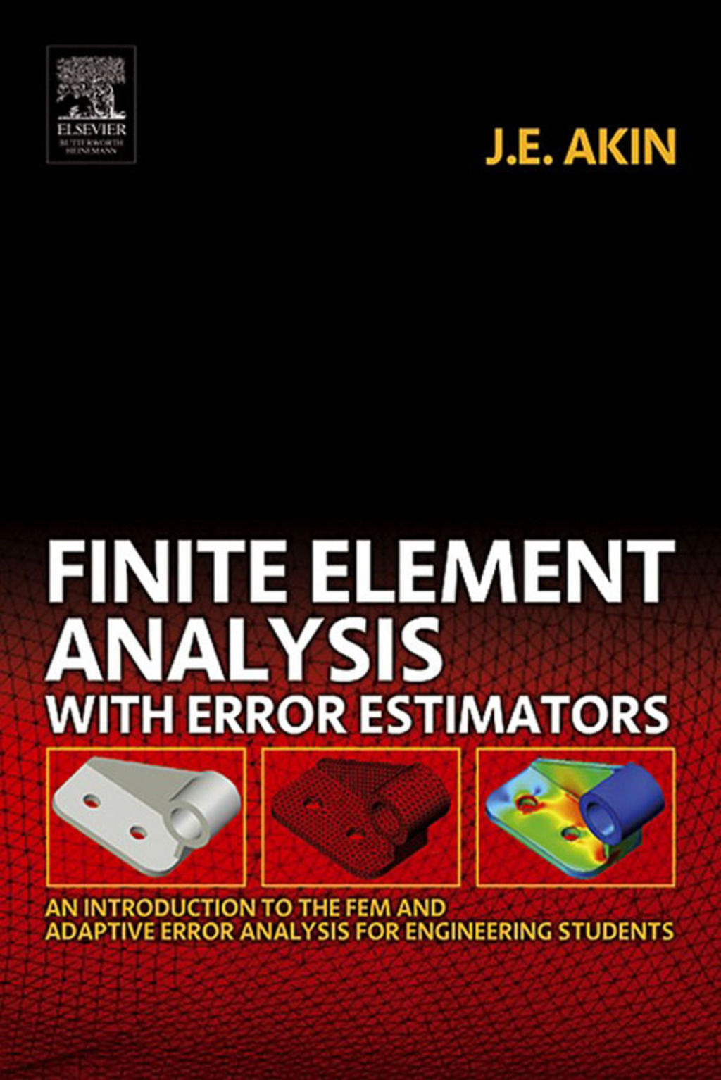 Finite Element Analysis with Error Estimators: An Introduction to the ...