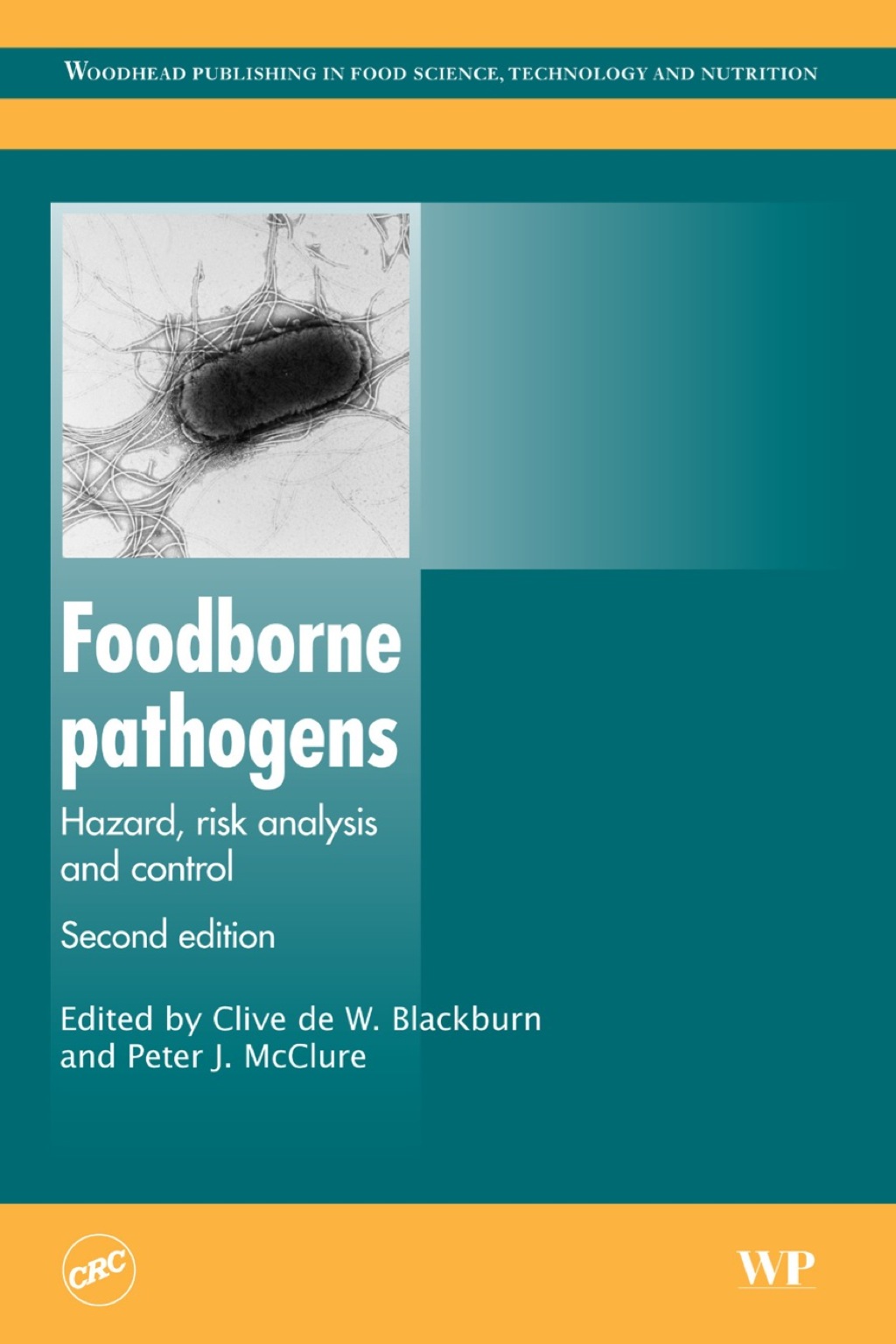 Foodborne Pathogens: Hazards, Risk Analysis and Control 2nd Edition â ...