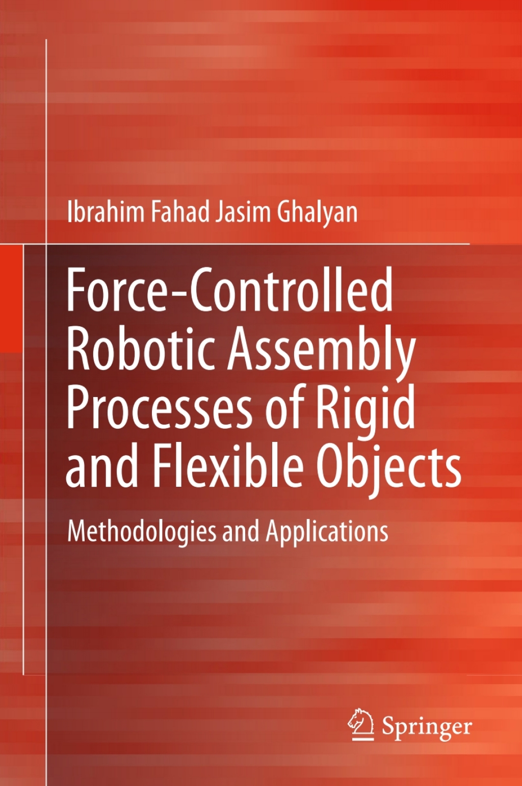 Force-Controlled Robotic Assembly Processes of Rigid and Flexible ...