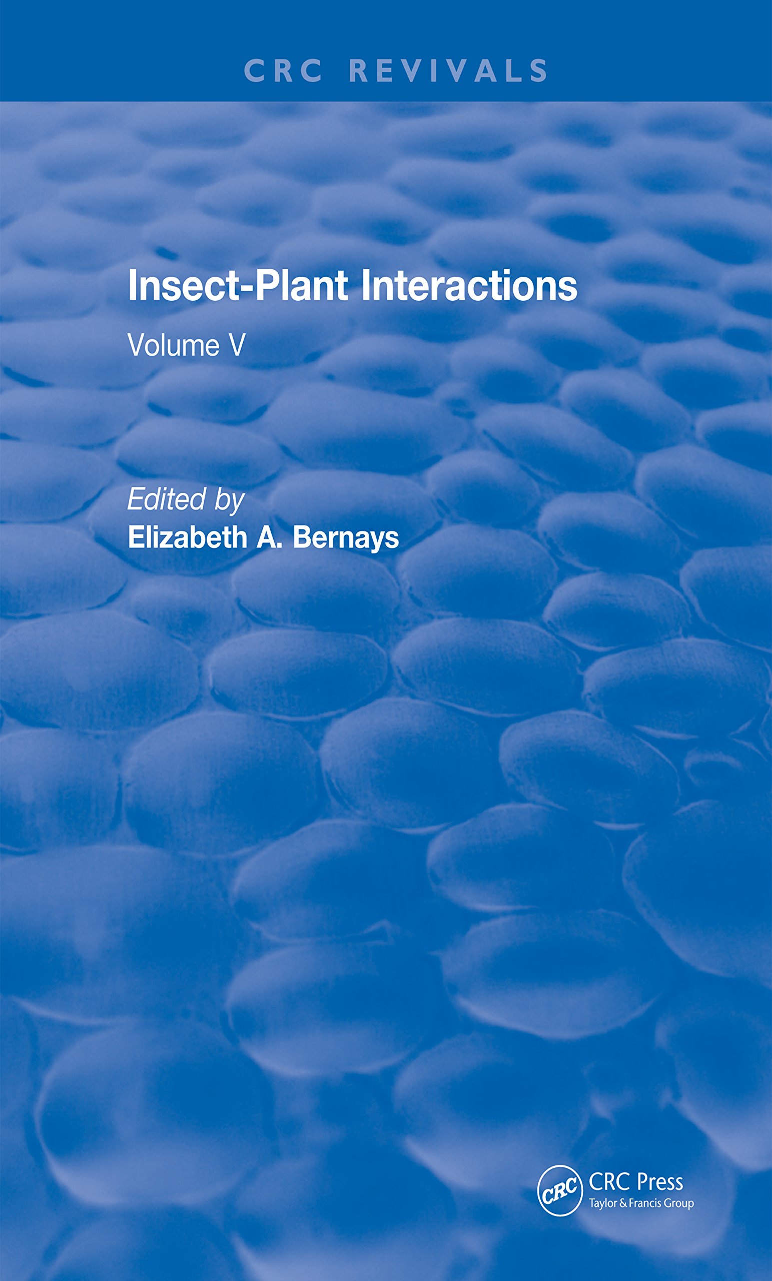 Insect-Plant Interactions (1993): Volume V (CRC Press Revivals) – PDF ...