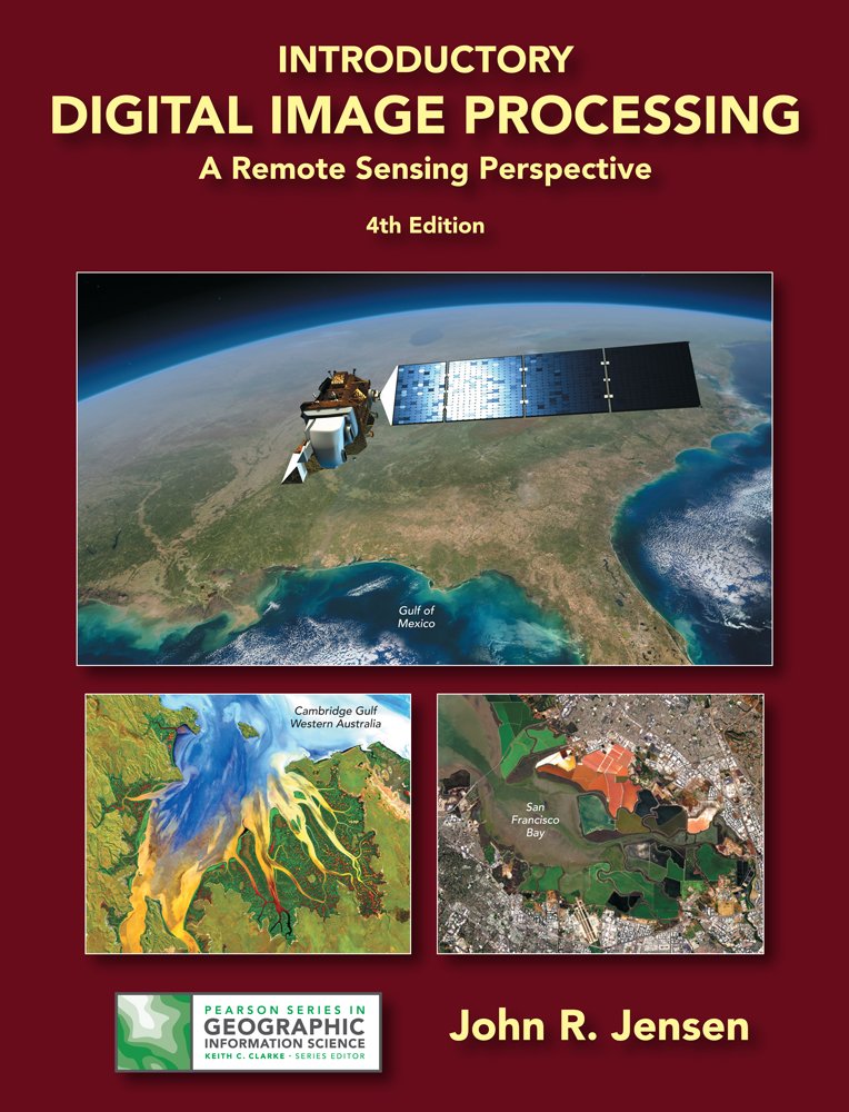 Introductory Digital Image Processing: A Remote Sensing Perspective ...