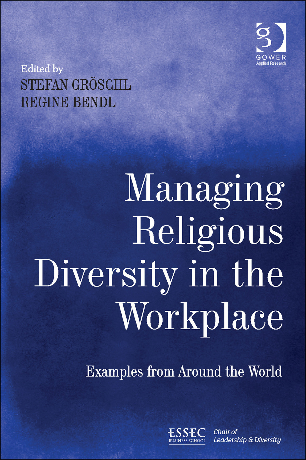 Managing Religious Diversity in the Workplace: Examples from Around the ...
