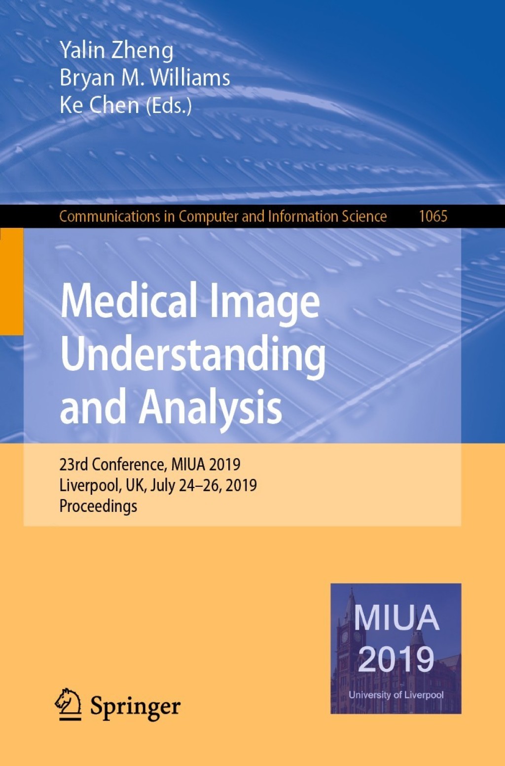 Medical Image Understanding and Analysis 23rd Conference, MIUA 2019 ...