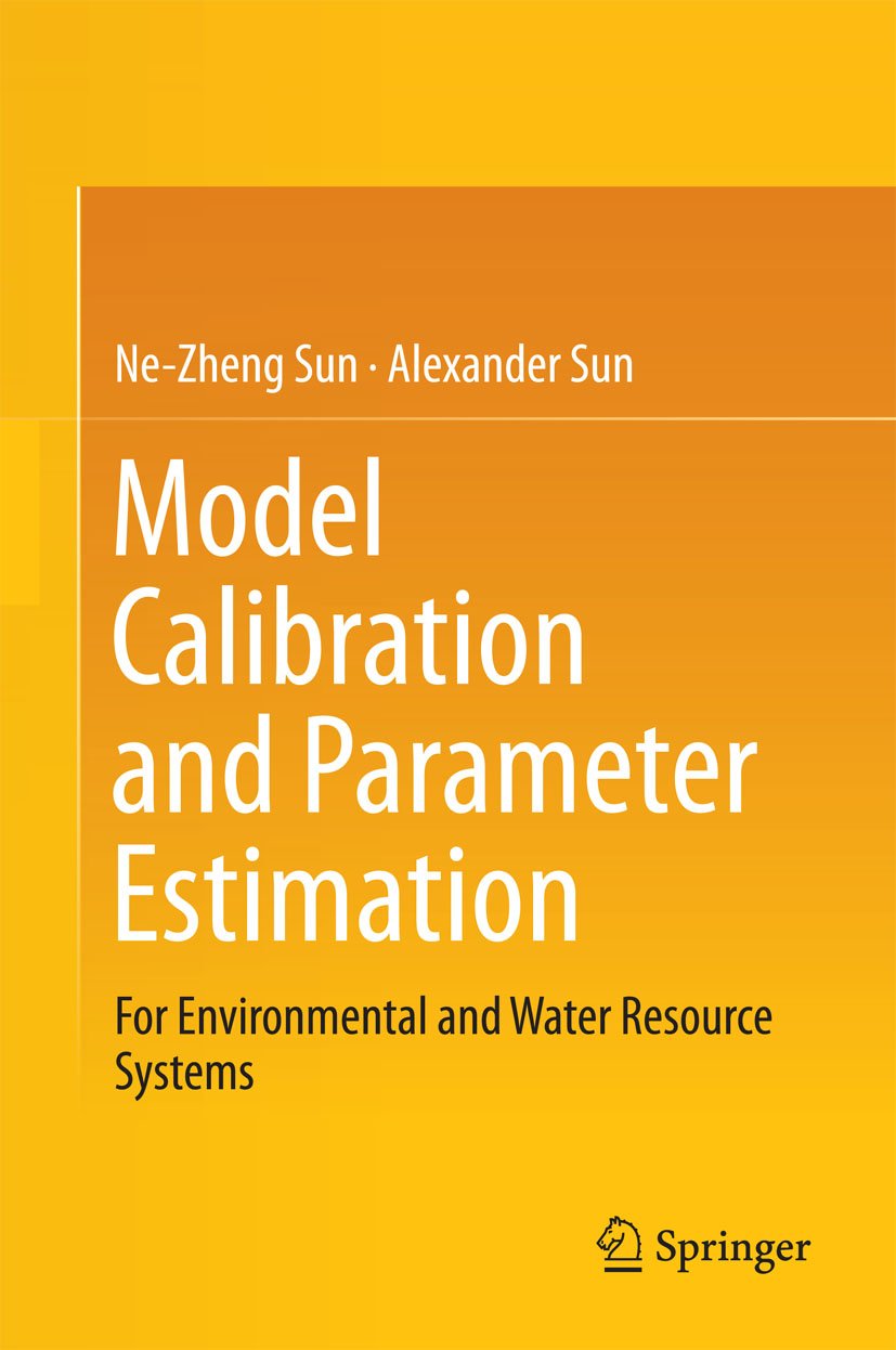 Model Calibration and Parameter Estimation: For Environmental and Water Resource Systems – PDF ...