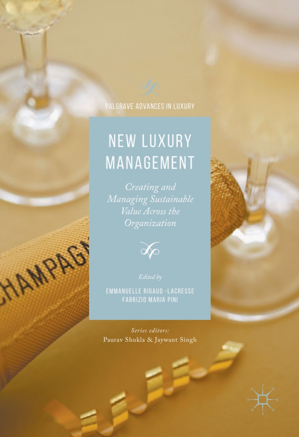 New Luxury Management Creating and Managing Sustainable Value Across ...