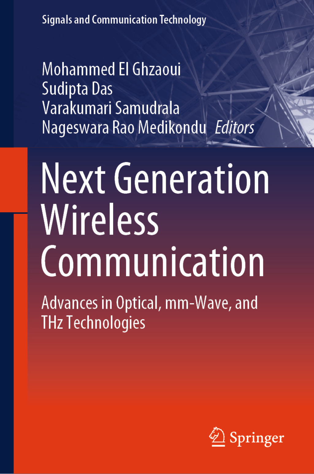 Next Generation Wireless Communication Advances in Optical, mm-Wave ...