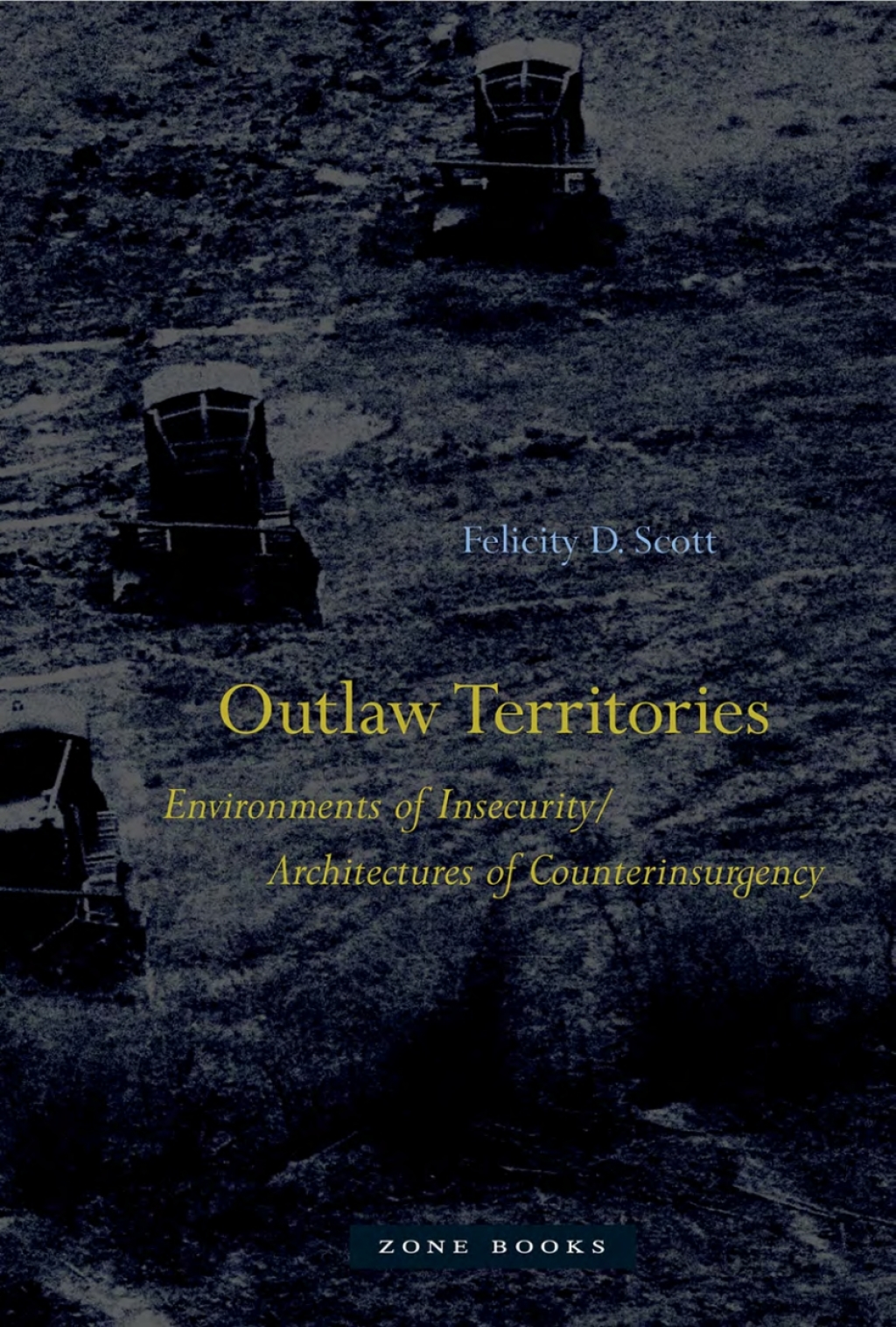 Outlaw Territories Environments of Insecurity/Architecture of ...