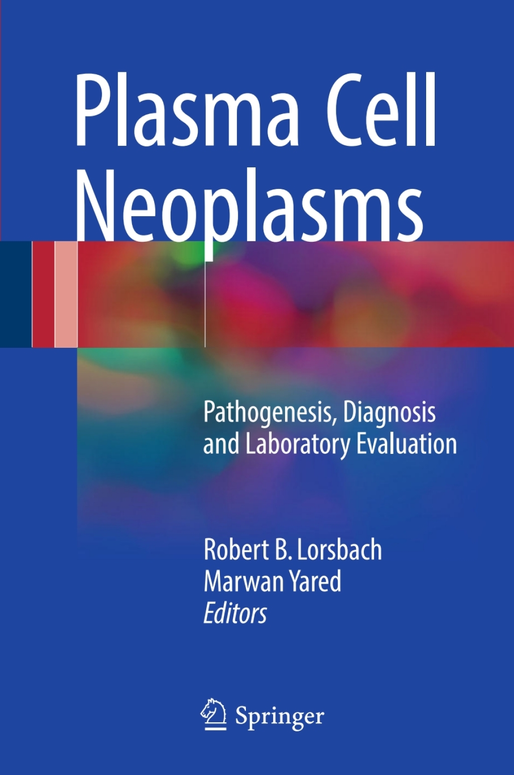 Plasma Cell Neoplasms Pathogenesis, Diagnosis and Laboratory Evaluation ...