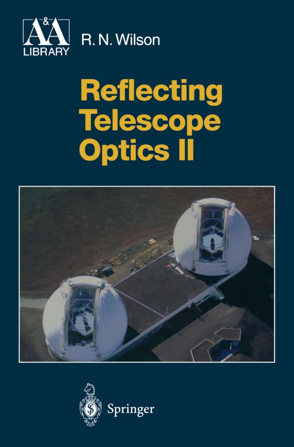 Reflecting Telescope Optics II Manufacture, Testing, Alignment, Modern ...