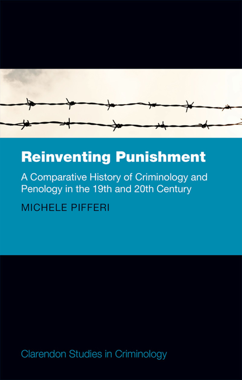 Reinventing Punishment A Comparative History of Criminology and ...