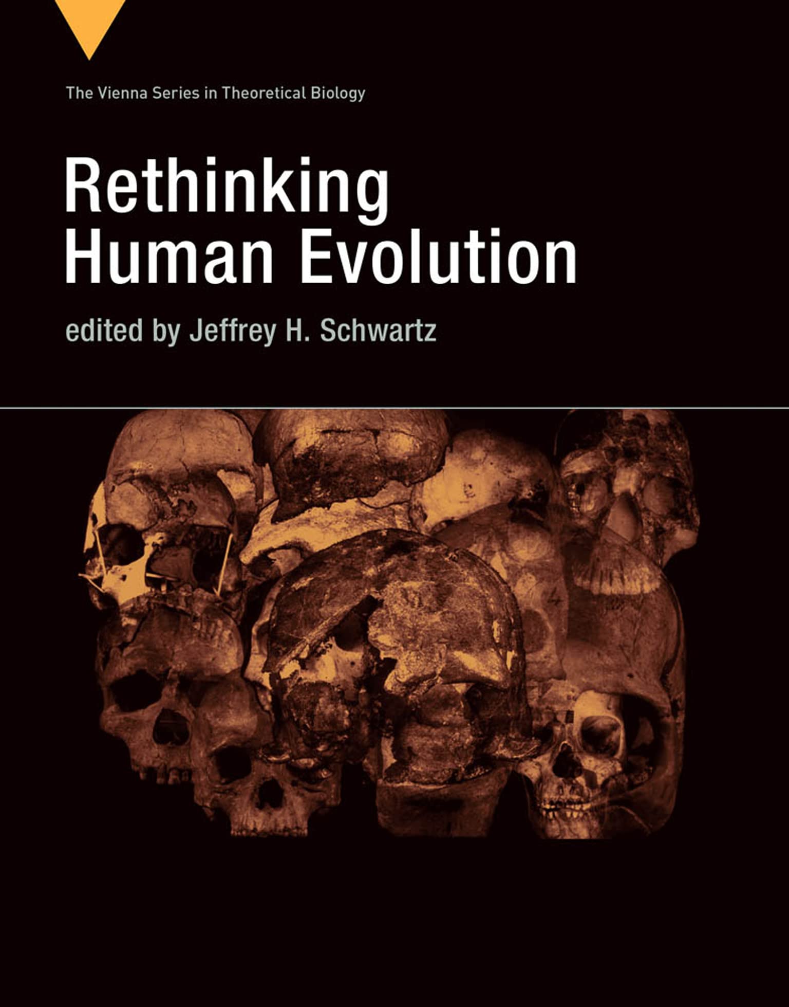 Rethinking Human Evolution (Vienna Series in Theoretical Biology Book ...