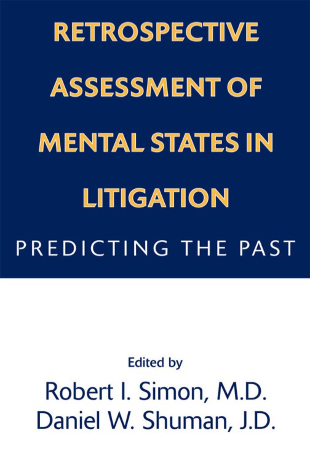 Retrospective Assessment of Mental States in Litigation Predicting the ...