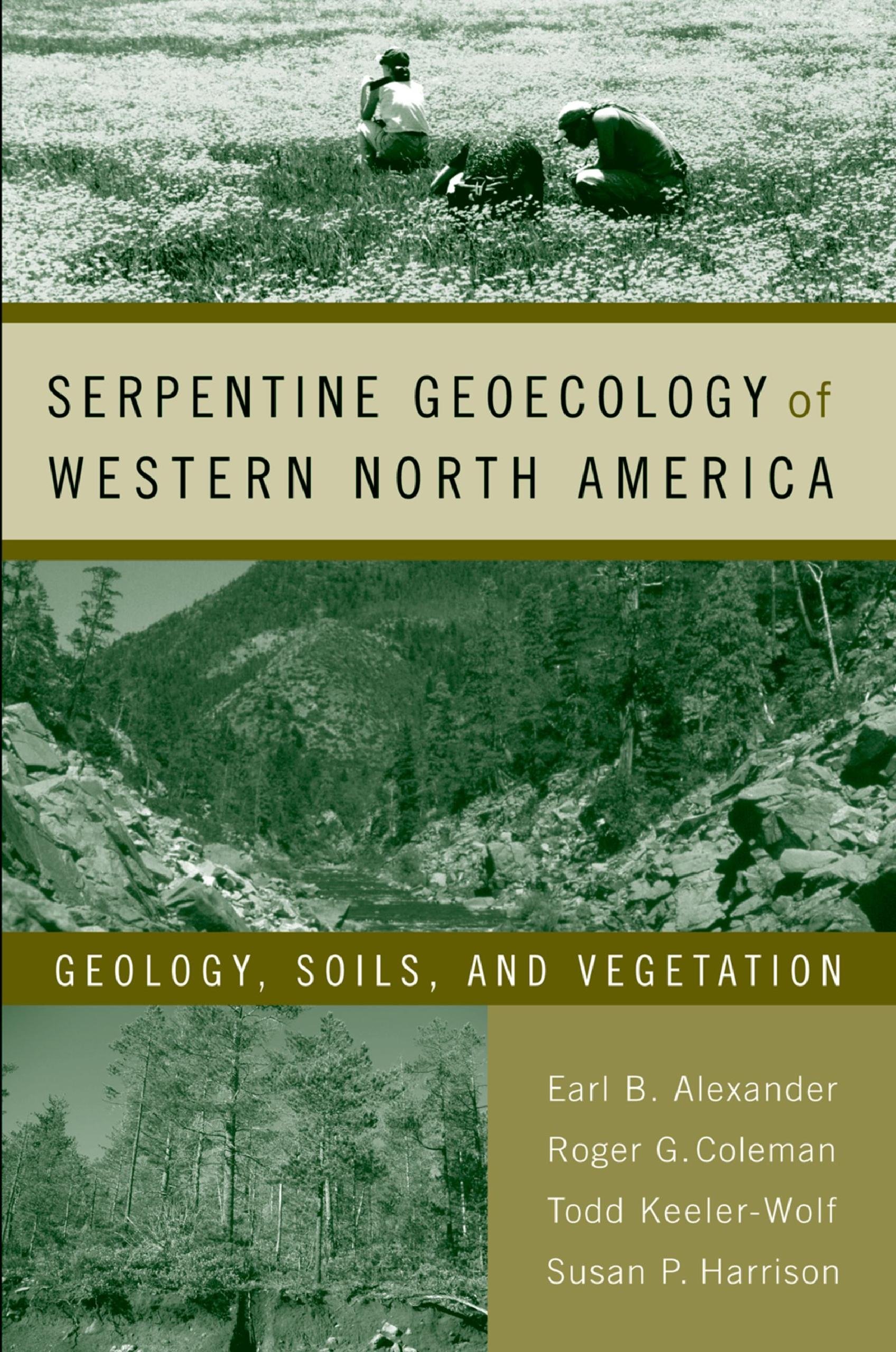 Serpentine Geoecology of Western North America: Geology, Soils, and ...