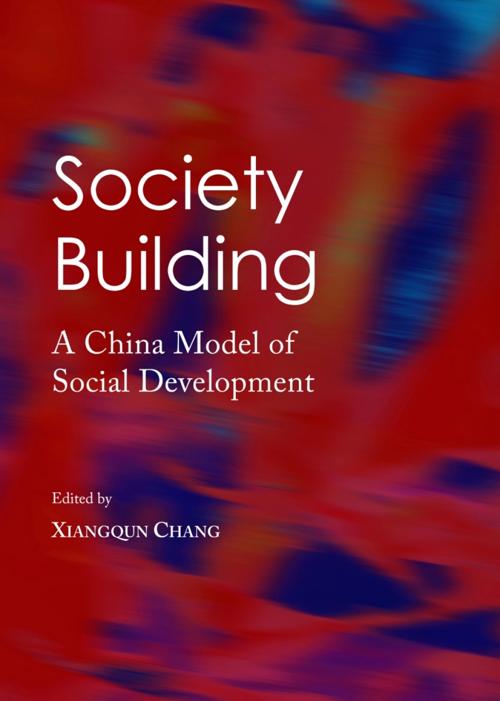 Society Building A China Model of Social Development 1st Edition â ...