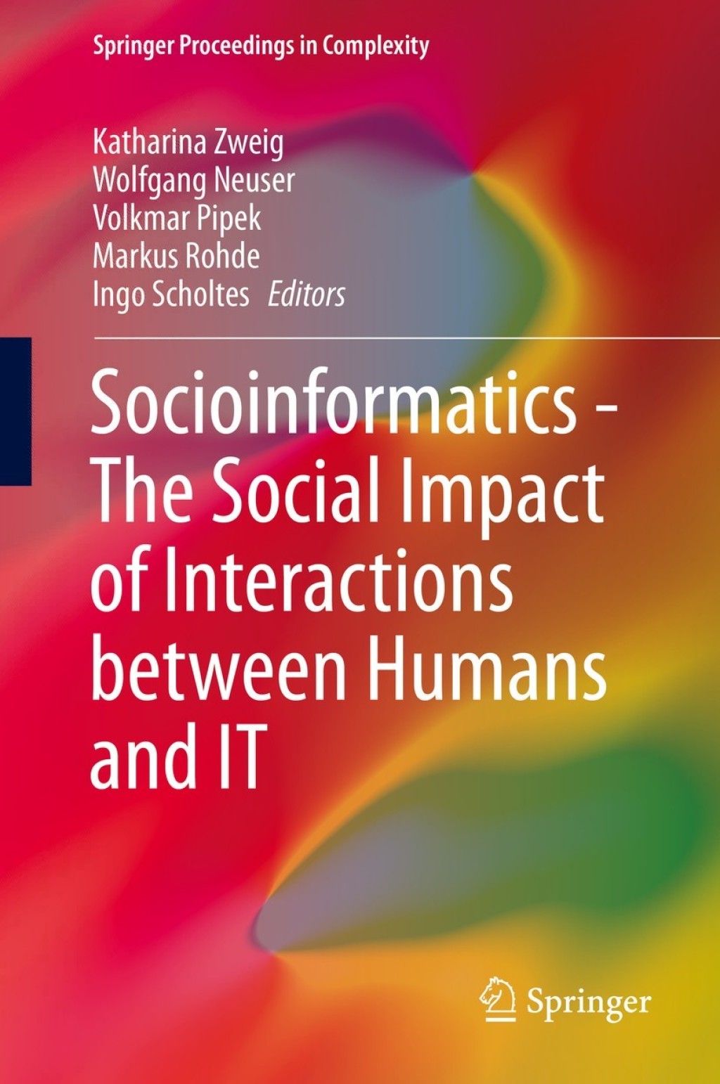 Socioinformatics – The Social Impact of Interactions between Humans and ...
