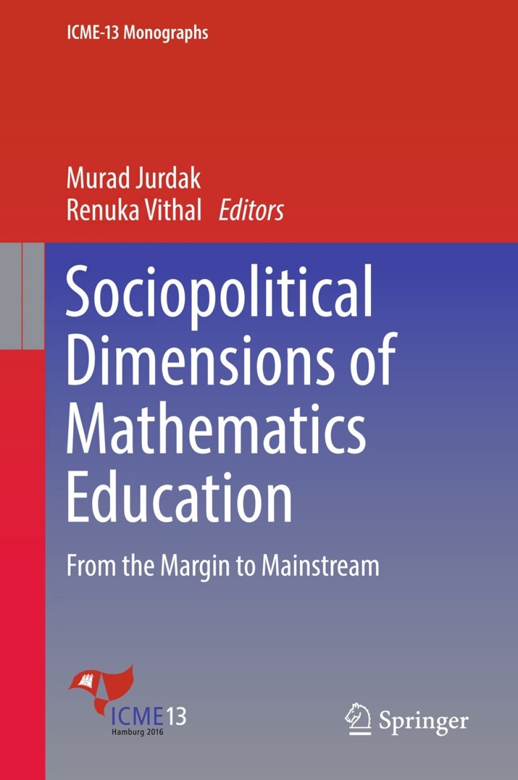Sociopolitical Dimensions of Mathematics Education From the Margin to ...