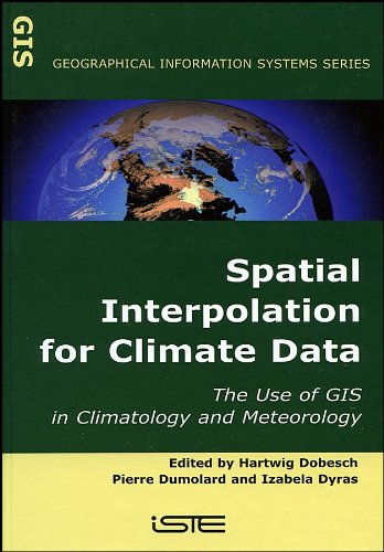 Spatial Interpolation for Climate Data: The Use of GIS in Climatology and Meteorology ...