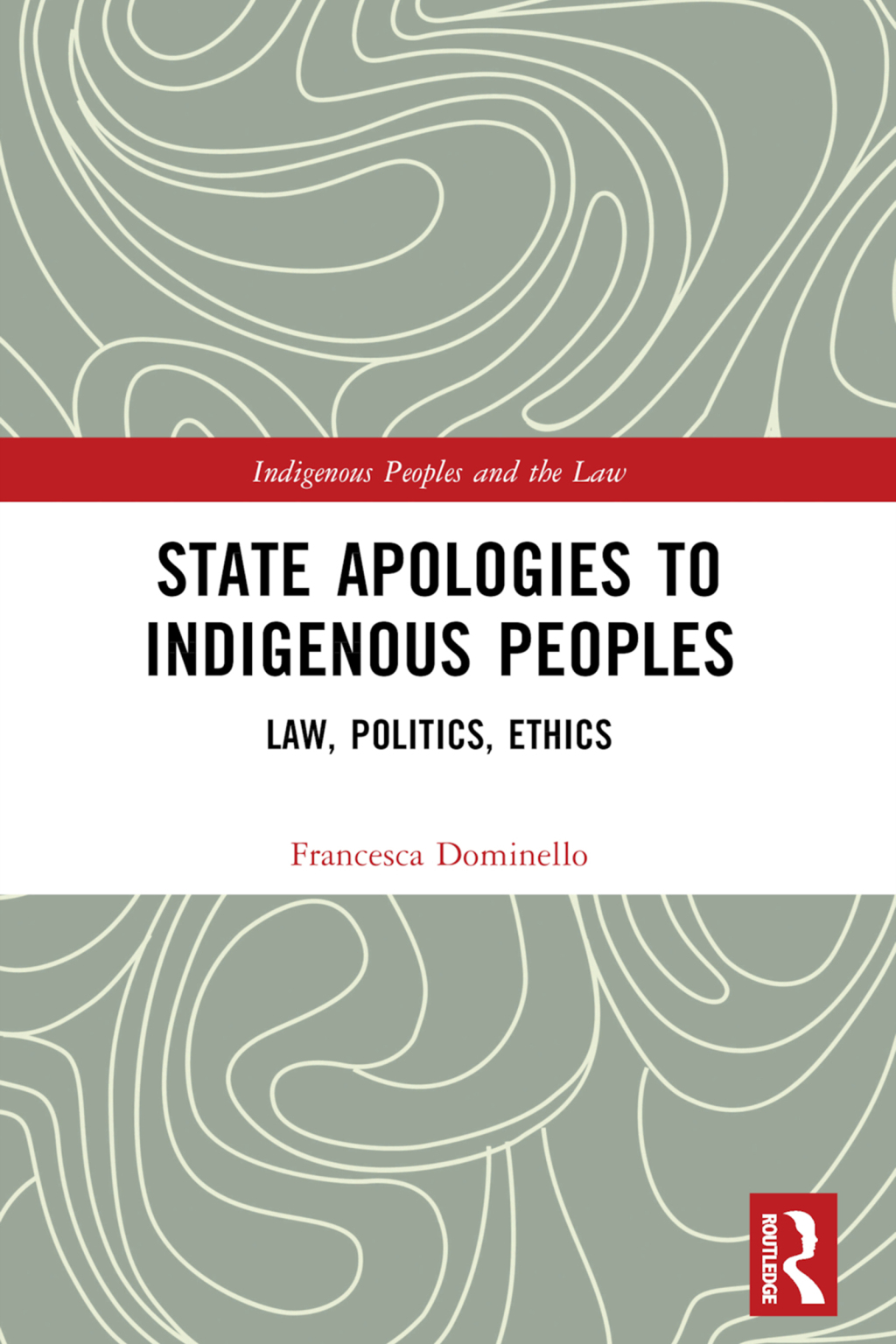 State Apologies to Indigenous Peoples Law, Politics, Ethics 1st Edition ...