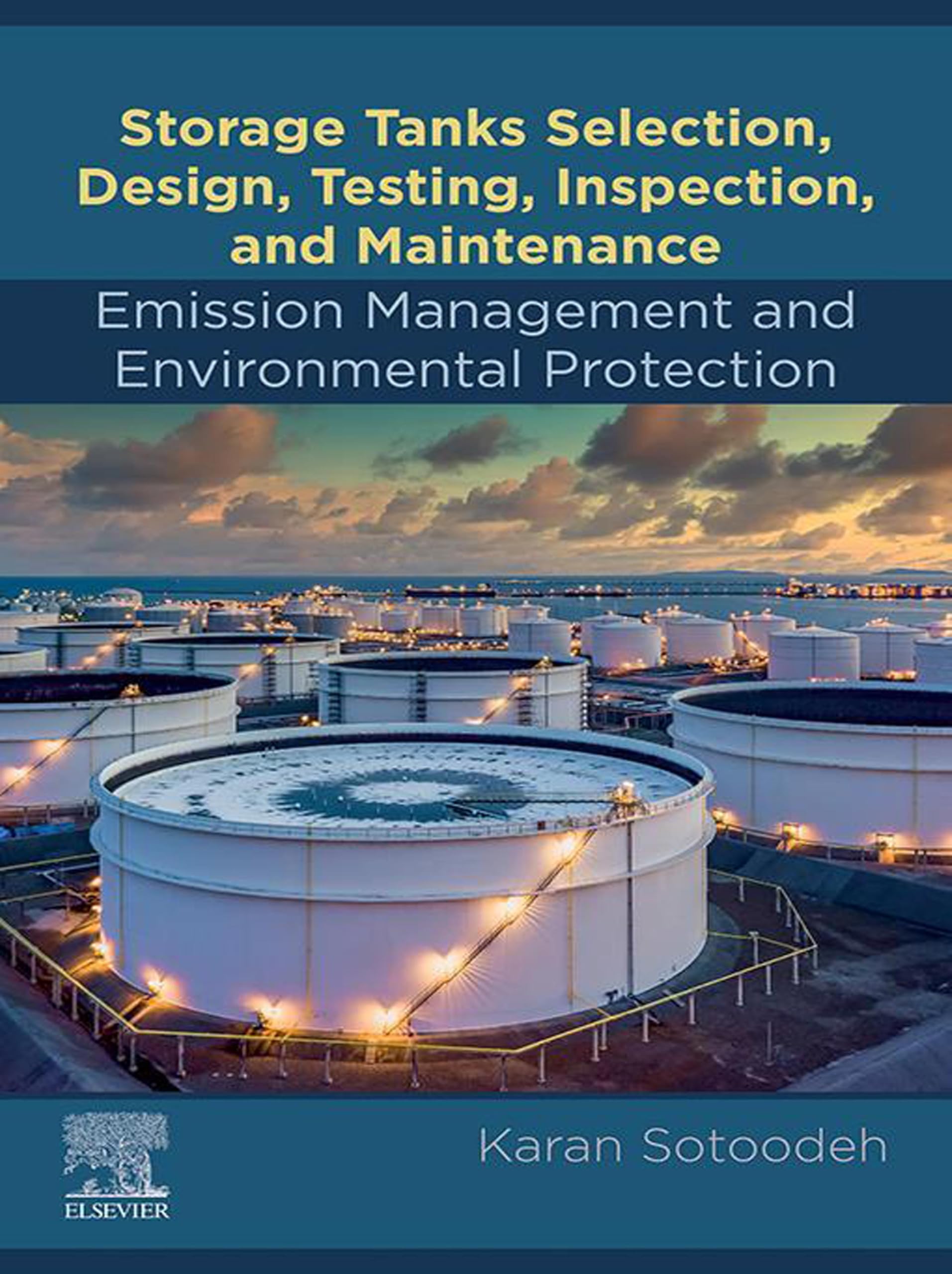 Storage Tanks Selection, Design, Testing, Inspection, and Maintenance ...