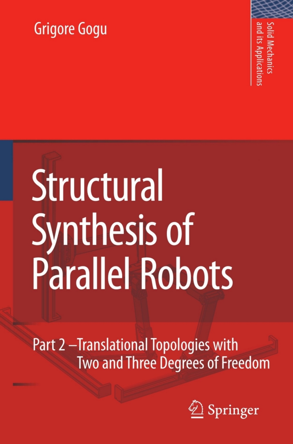 Structural Synthesis of Parallel Robots Part 2: Translational ...