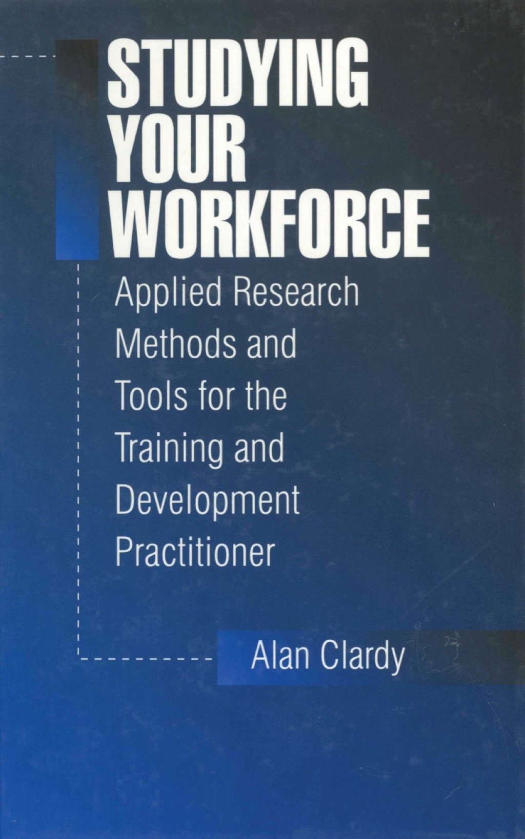 Studying Your Workforce Applied Research Methods and Tools for the ...