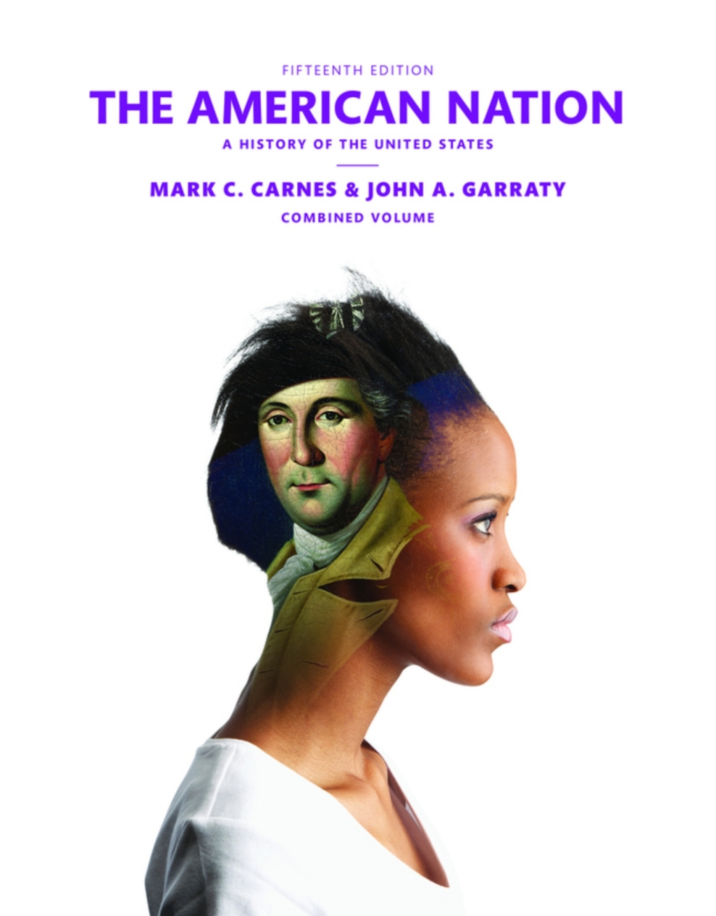 The American Nation: A History of the United States, Combined Volume ...