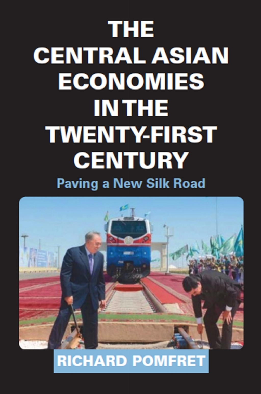 The Central Asian Economies in the Twenty-First Century Paving a New ...