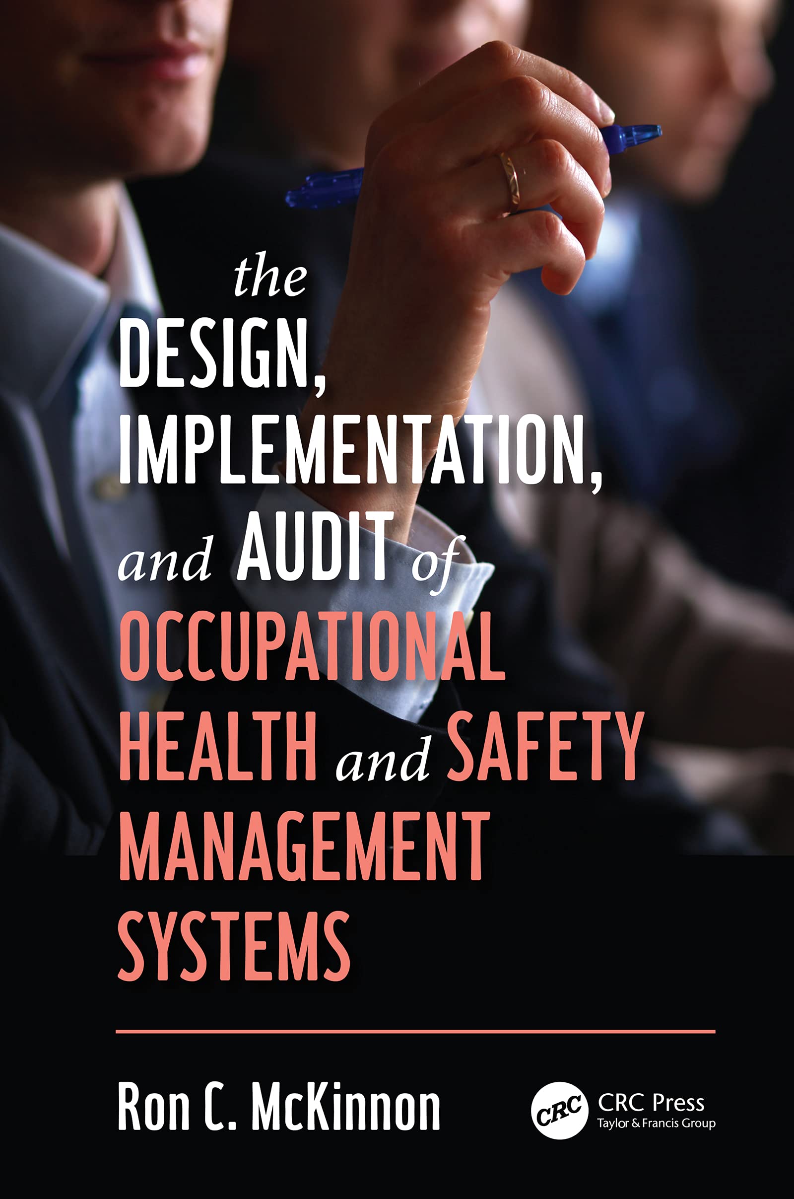 The Design, Implementation, and Audit of Occupational Health and Safety Management Systems ...