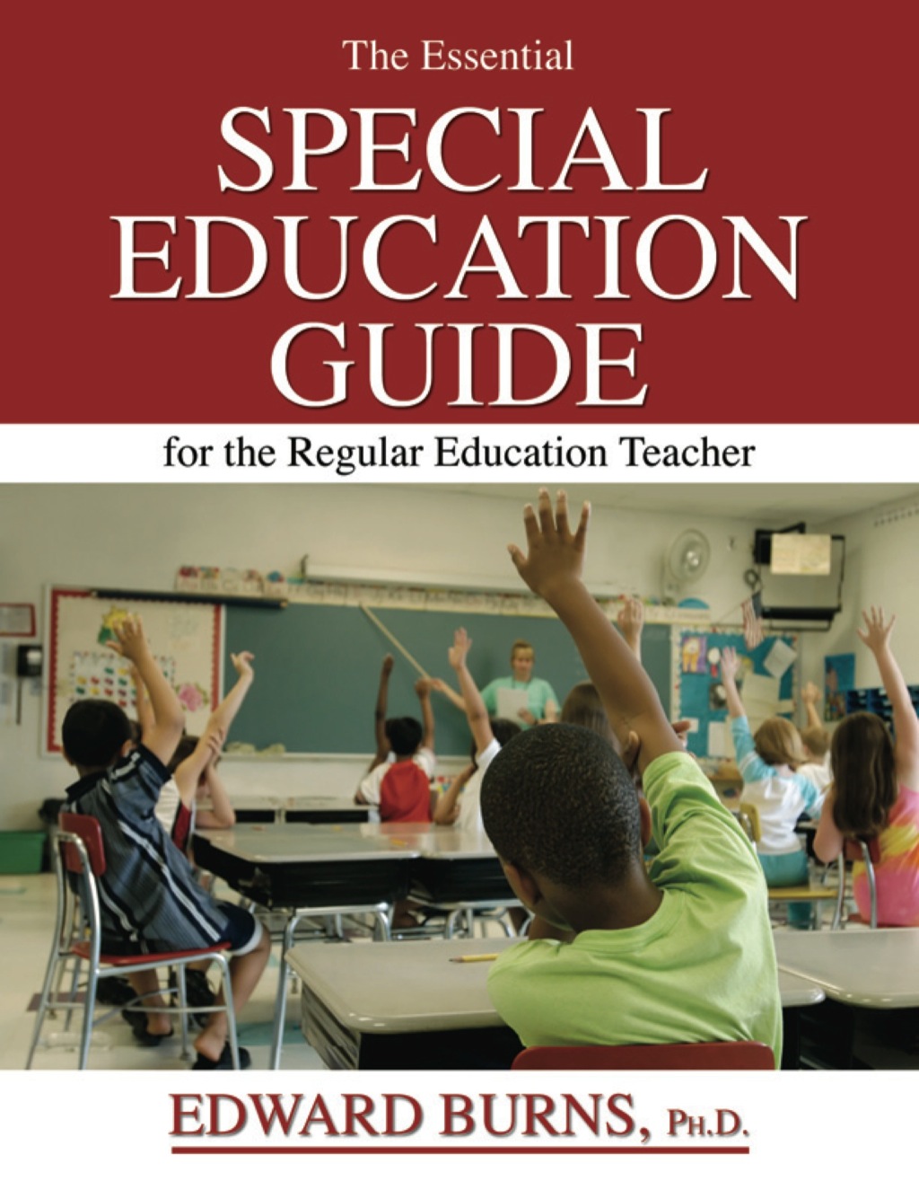 The Essential Special Education Guide for the Regular Education Teacher ...