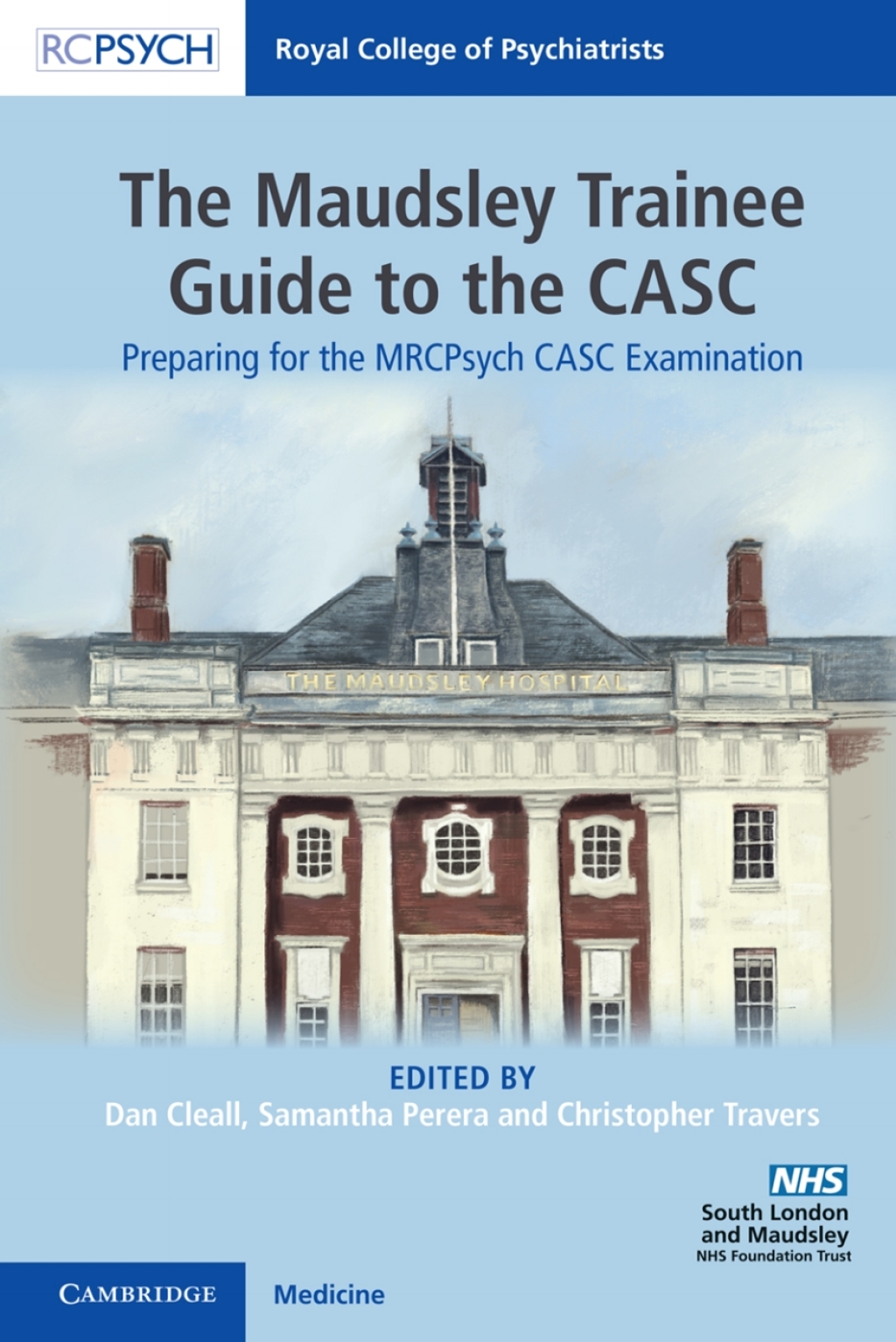 The Maudsley Trainee Guide to the CASC Preparing for the MRCPsych CASC ...