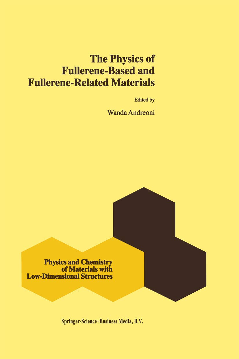 The Physics of Fullerene-Based and Fullerene-Related Materials (Physics and Chemistry of ...