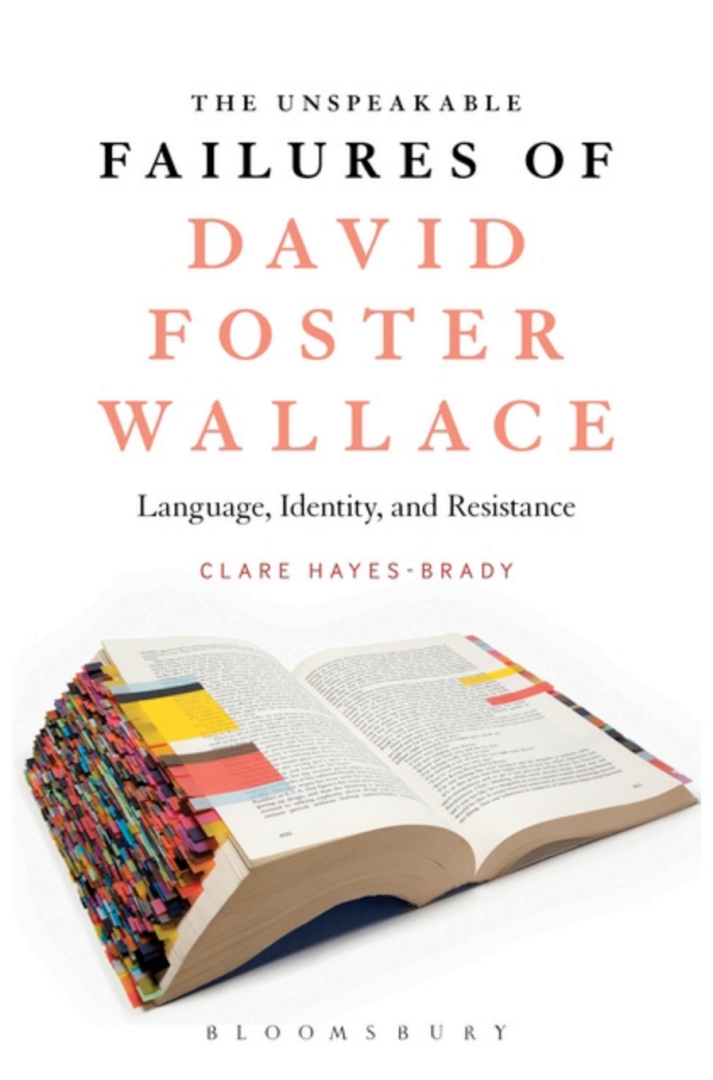 The Unspeakable Failures of David Foster Wallace Language, Identity ...