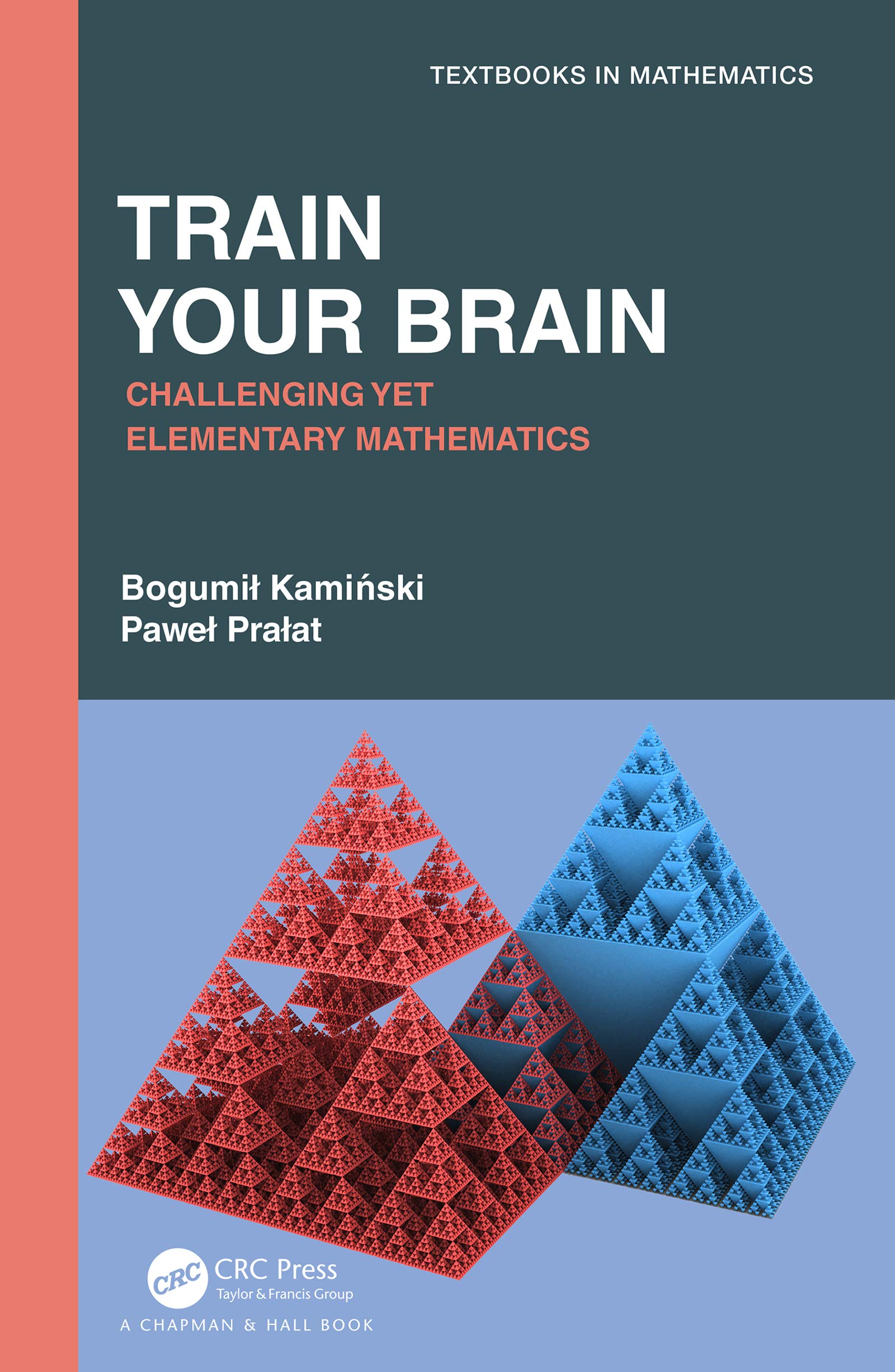 Train Your Brain: Challenging Yet Elementary Mathematics (Textbooks in ...